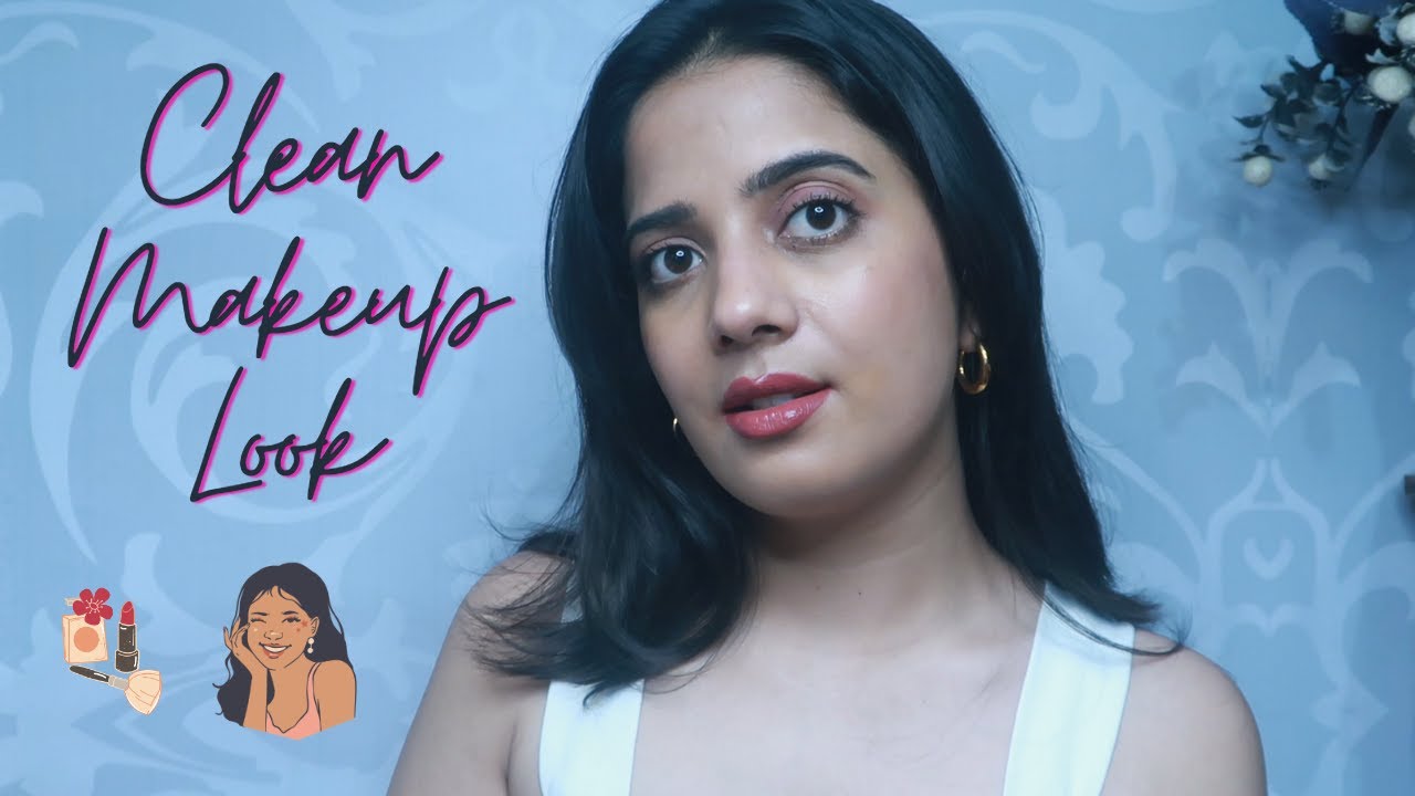 My Version Of Clean Makeup Look Youtube