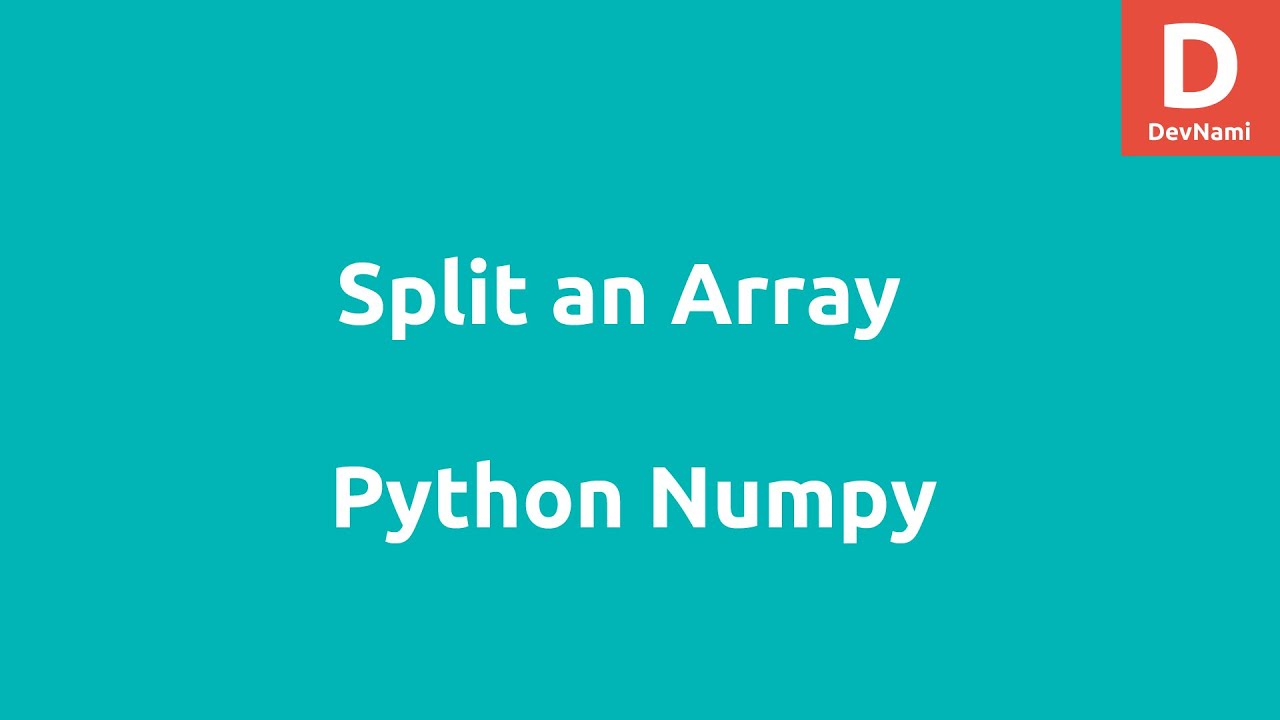 Python Numpy Split Array Youtube