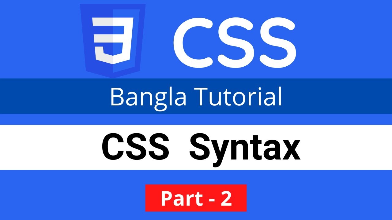 Syntax Of Css Css3 Bangla Tutorial 002 Youtube