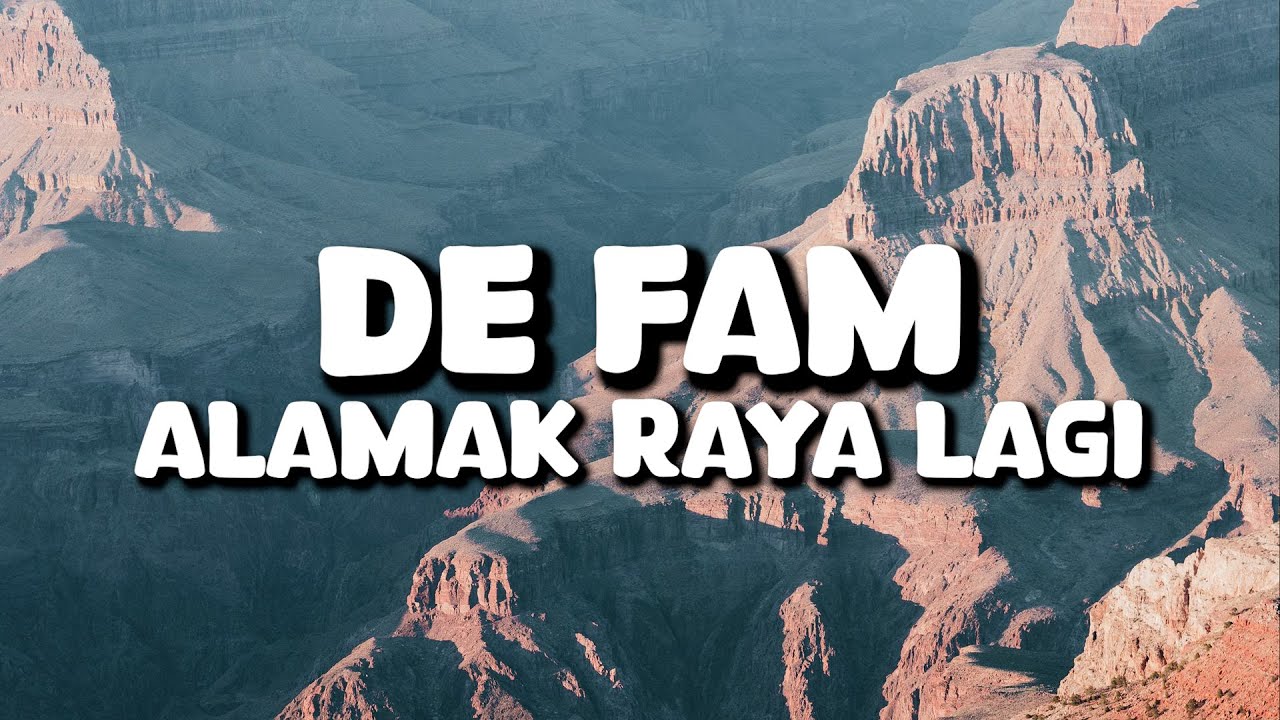 Alamak Raya Lagi De Fam Chords Chordify