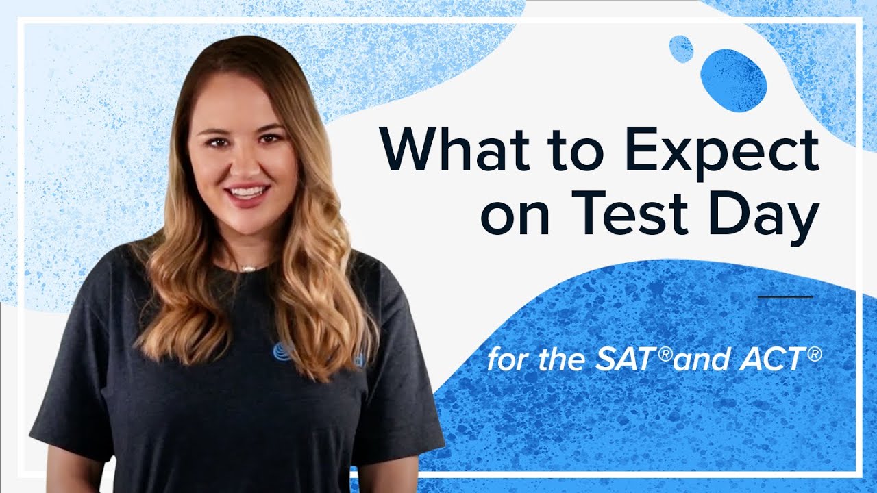 What To Expect On Sat And Act Test Day Youtube