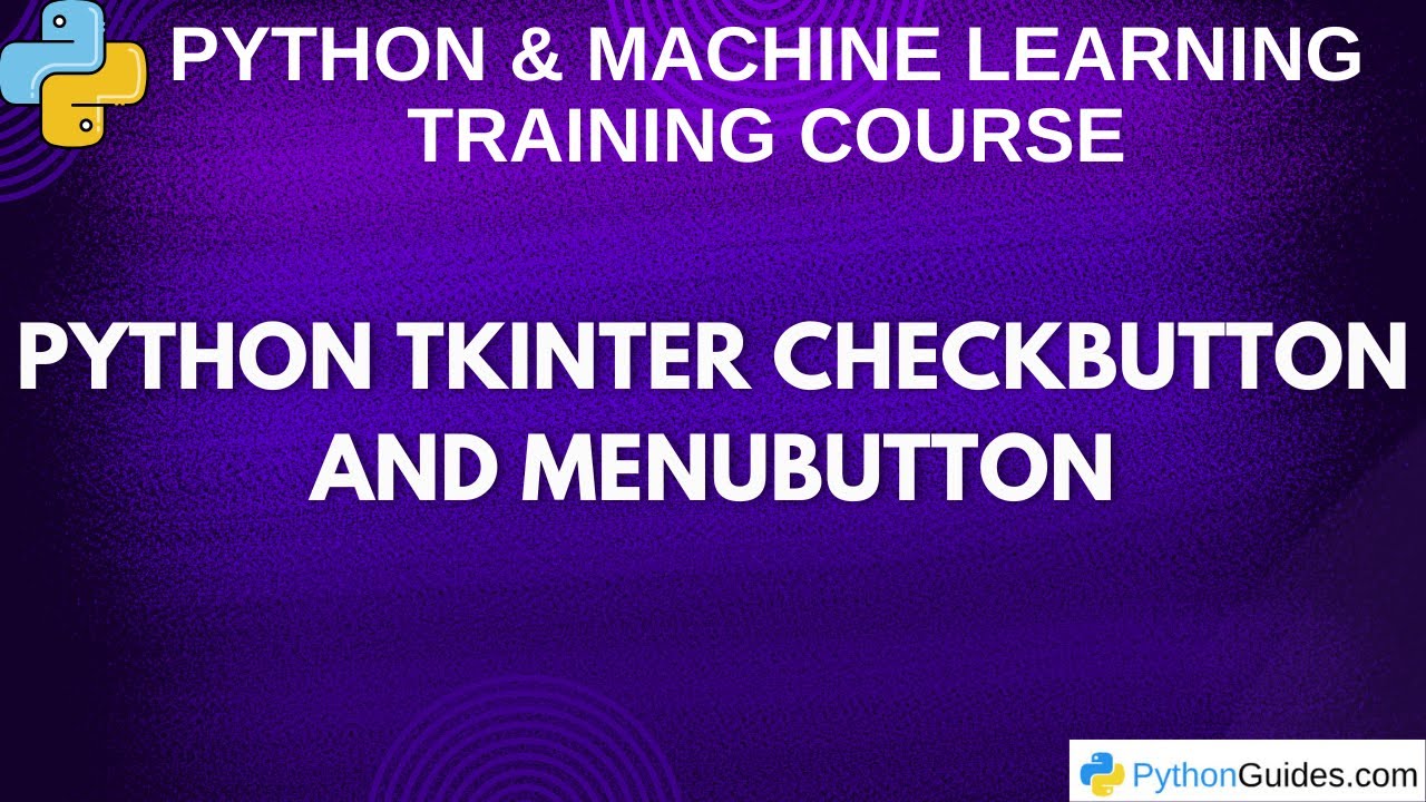 Tkinter Checkbutton And Menubutton In Tkinter Explained With Examples