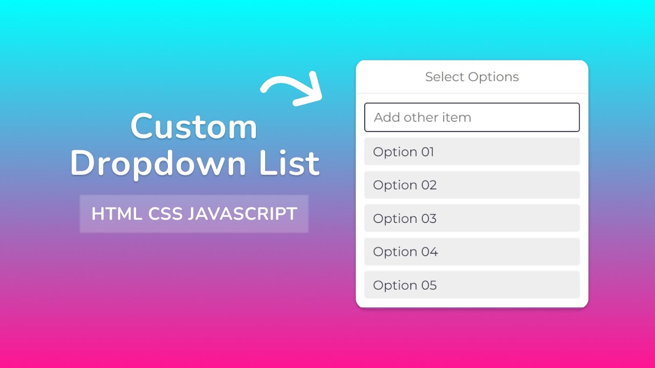 Custom Dropdown List Using Html Css Javascript Youtube