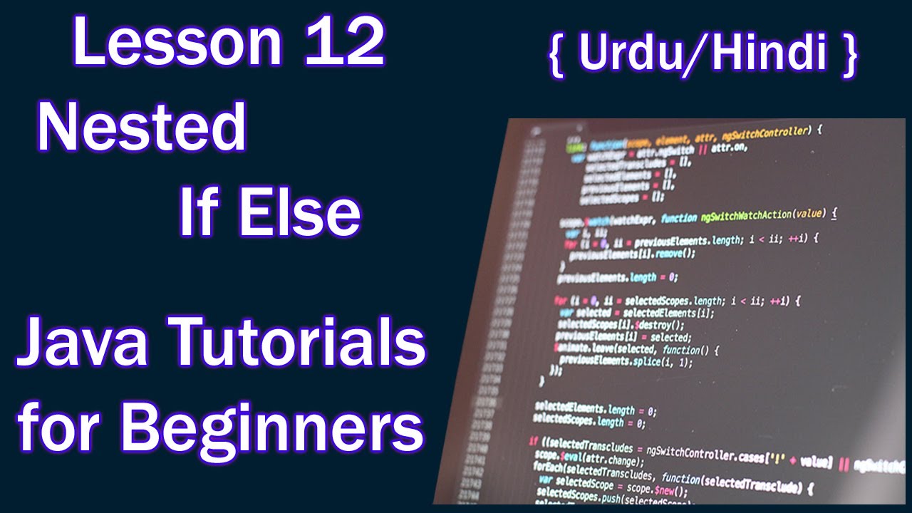 Lesson 12 Nested If Else Java Tutorials For Beginners Urdu Hindi