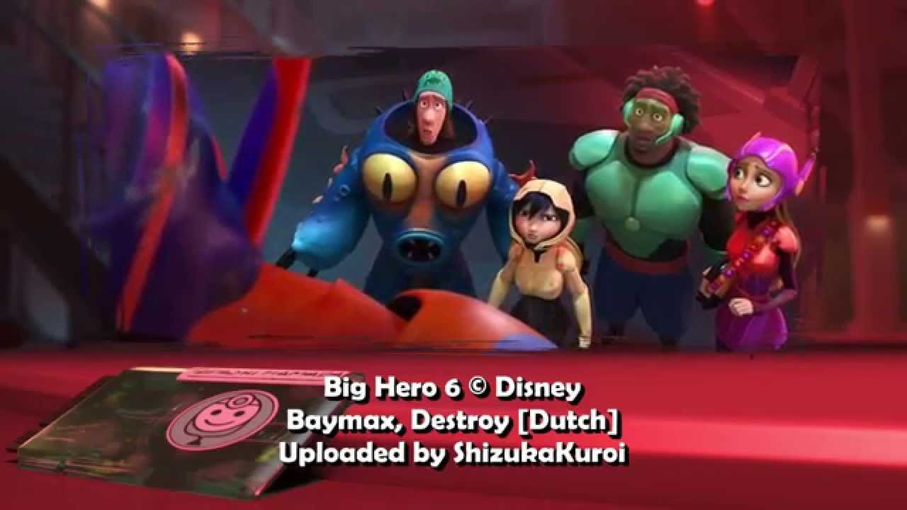 Big Hero 6 Baymax Destroy Dutch Youtube