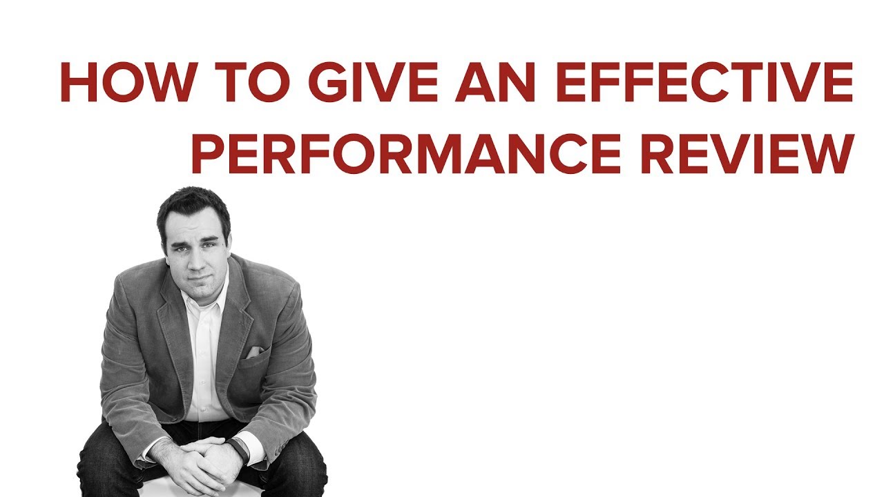 How To Give An Effective Performance Review Youtube