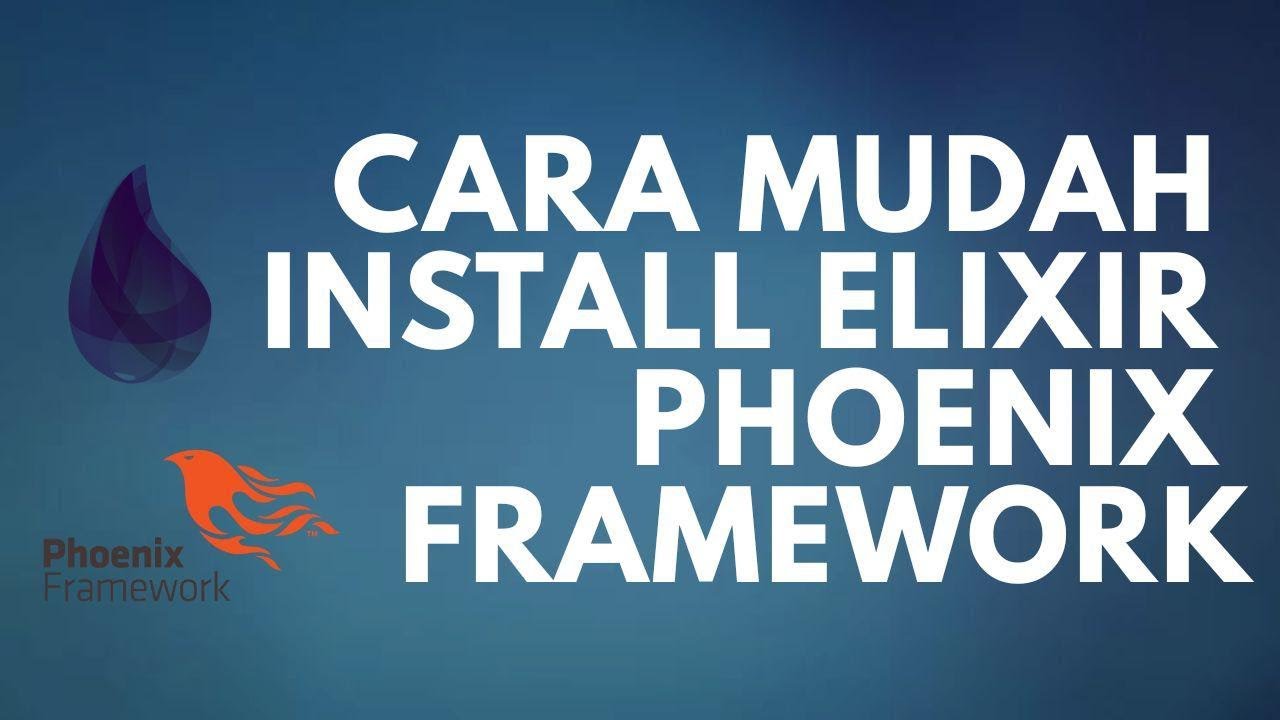 Tutorial Mudah Install Elixir Phoenix Framework Di Ubuntu 18 04 Lts