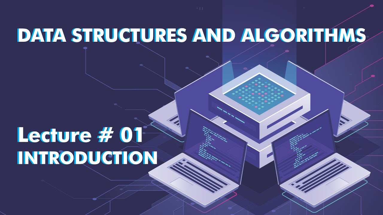 Data Structures And Algorithms Introduction Lecture 1 Youtube
