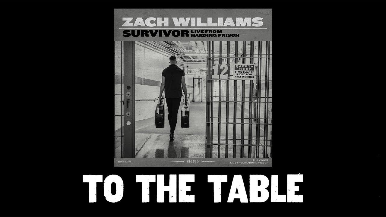 Zach Williams To The Table Live From Harding Prison With Lyrics
