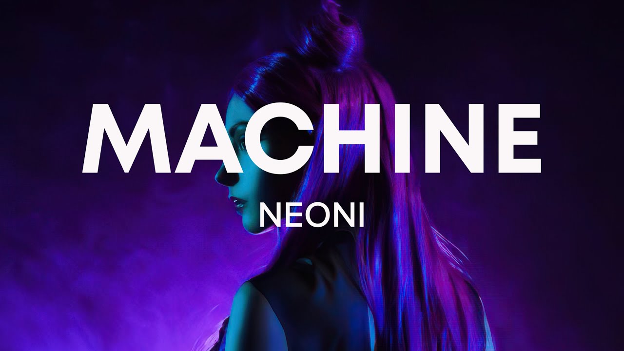 Neoni Machine Lyrics X Frontier Youtube