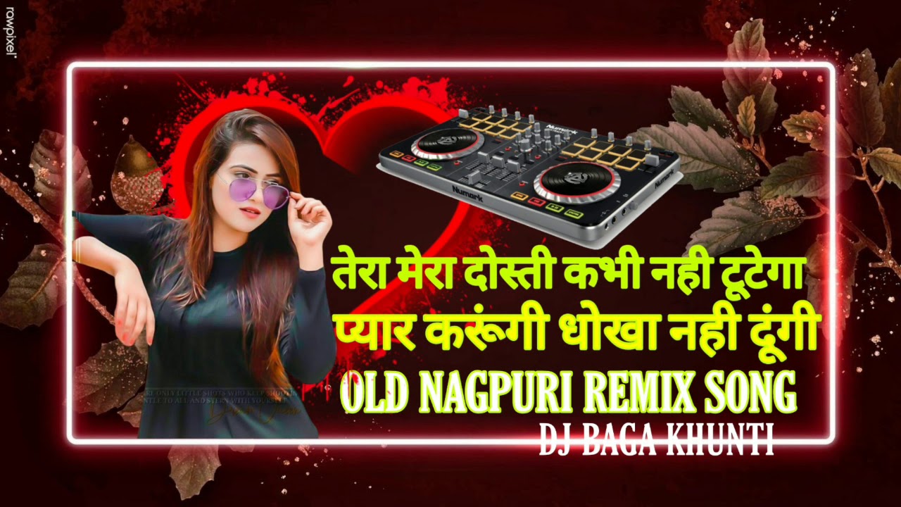 Old Nagpuri Dj Remix New Style Mix By Dbk Youtube