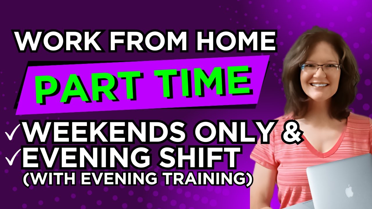 2 Part Time Work From Home Jobs Hiring Now Weekend Only Evening