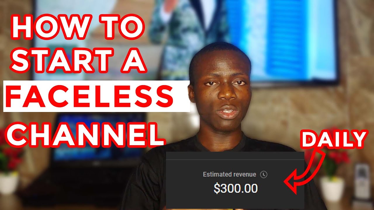 How To Start A Faceless Youtube Channel And Make Money Full Course