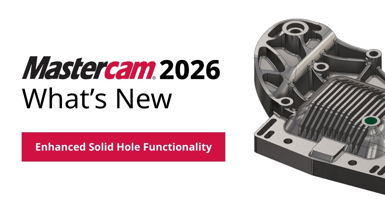 What S New In Design For Mastercam 2026 Enhanced Solid Hole