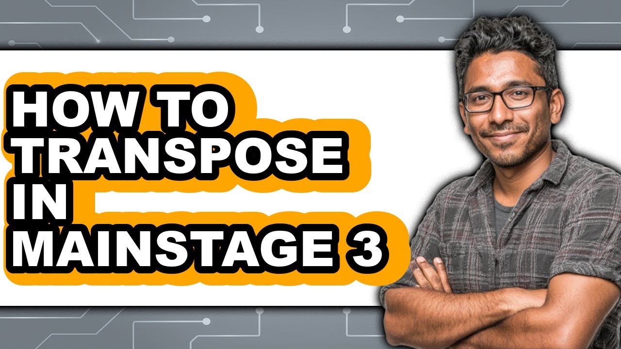 How To Transpose In Mainstage 3 Easy Method Youtube