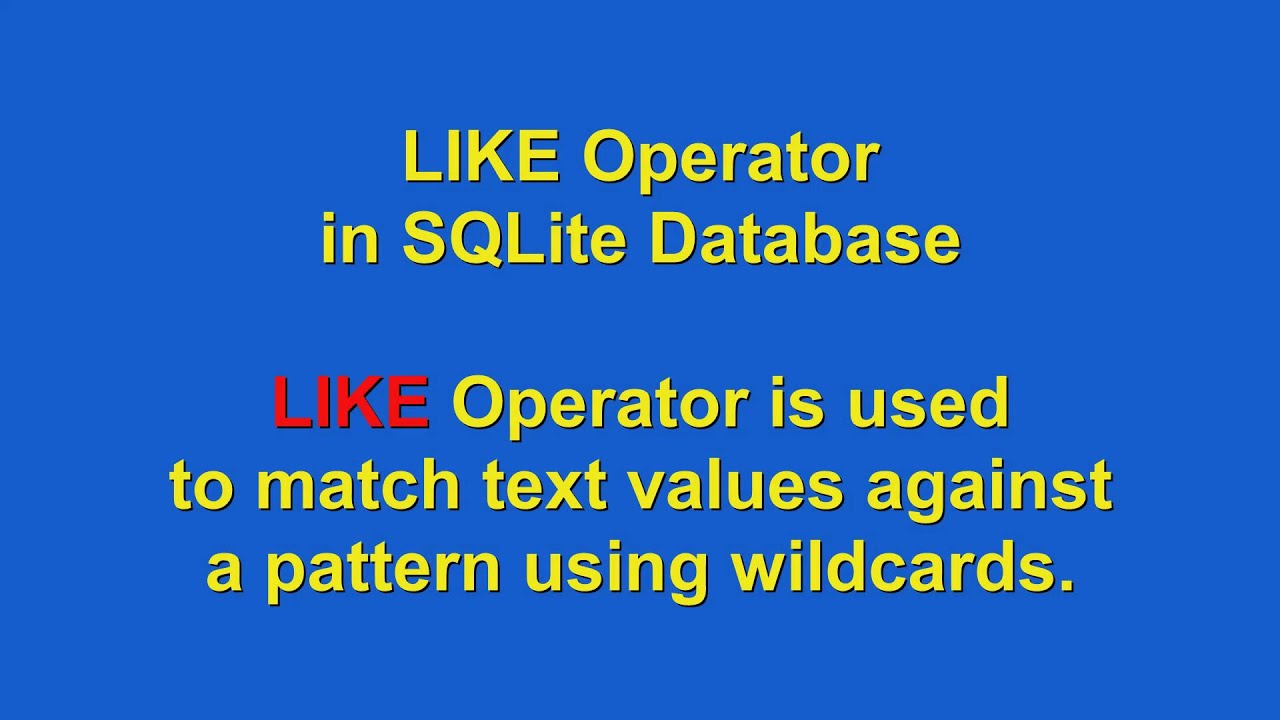 How To Use Like Clause Using Sqlite Youtube