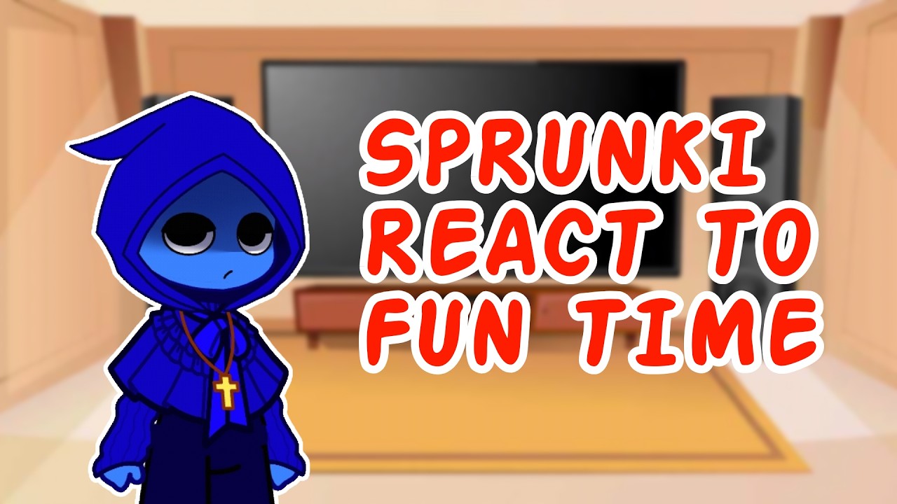 Incredibox Sprunki React To Fun Time Part 2 Incredibox Sprunki