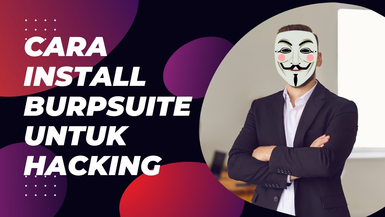 Tutorial Install Burpsuite Untuk Hacking Youtube