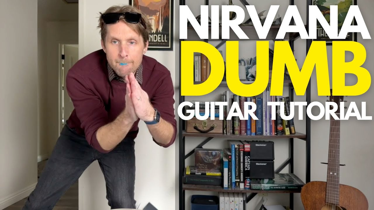 Dumb By Nirvana Guitar Tutorial Guitar Lessons With Stuart Chords