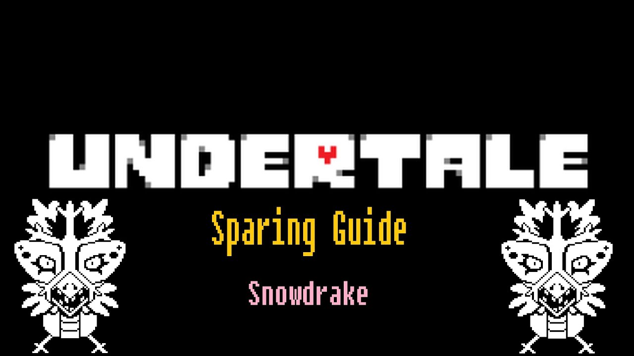 Snowdrake Undertale Sparing Guide Youtube