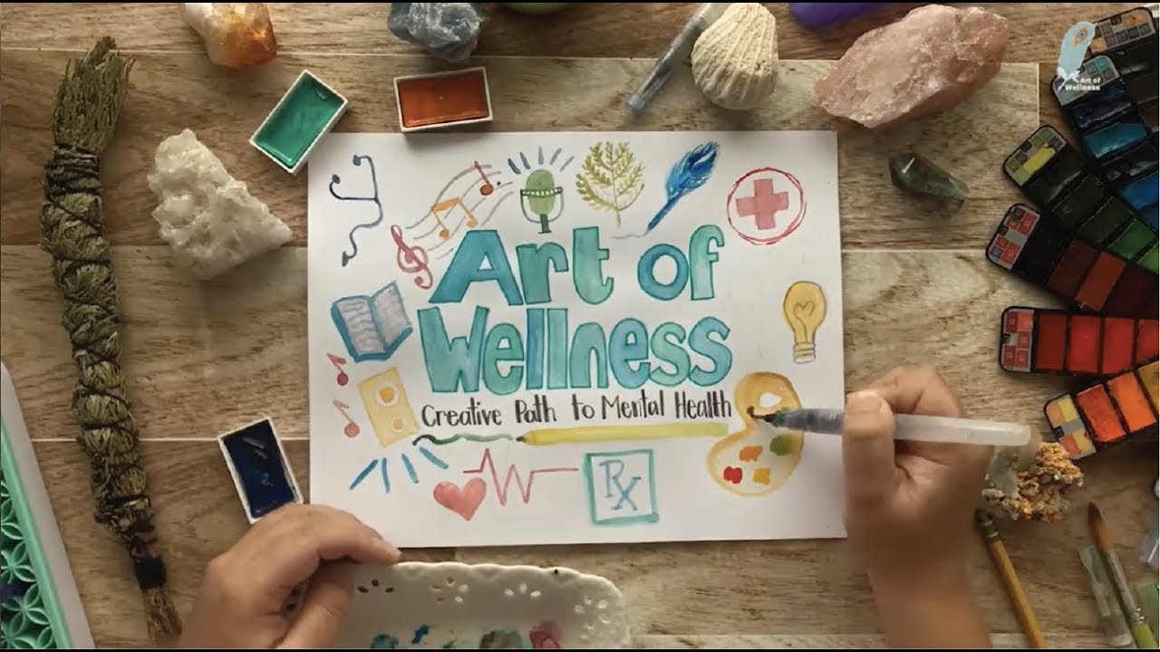 Art Of Wellness Creative Path To Mental Health Short Documentary