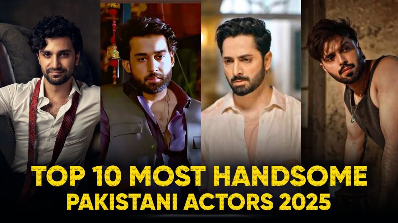 Top 10 Most Handsome Pakistani Actors 2025 Pakistani Actor Bilal