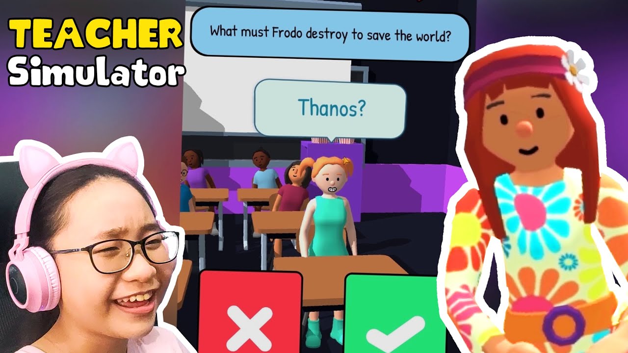 Teacher Simulator Am I A Good Teacher Let S Play Teacher Simulator