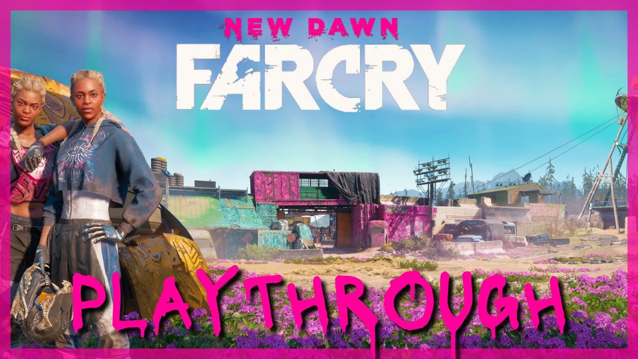 Far Cry New Dawn First Playthrough Pt1 Youtube