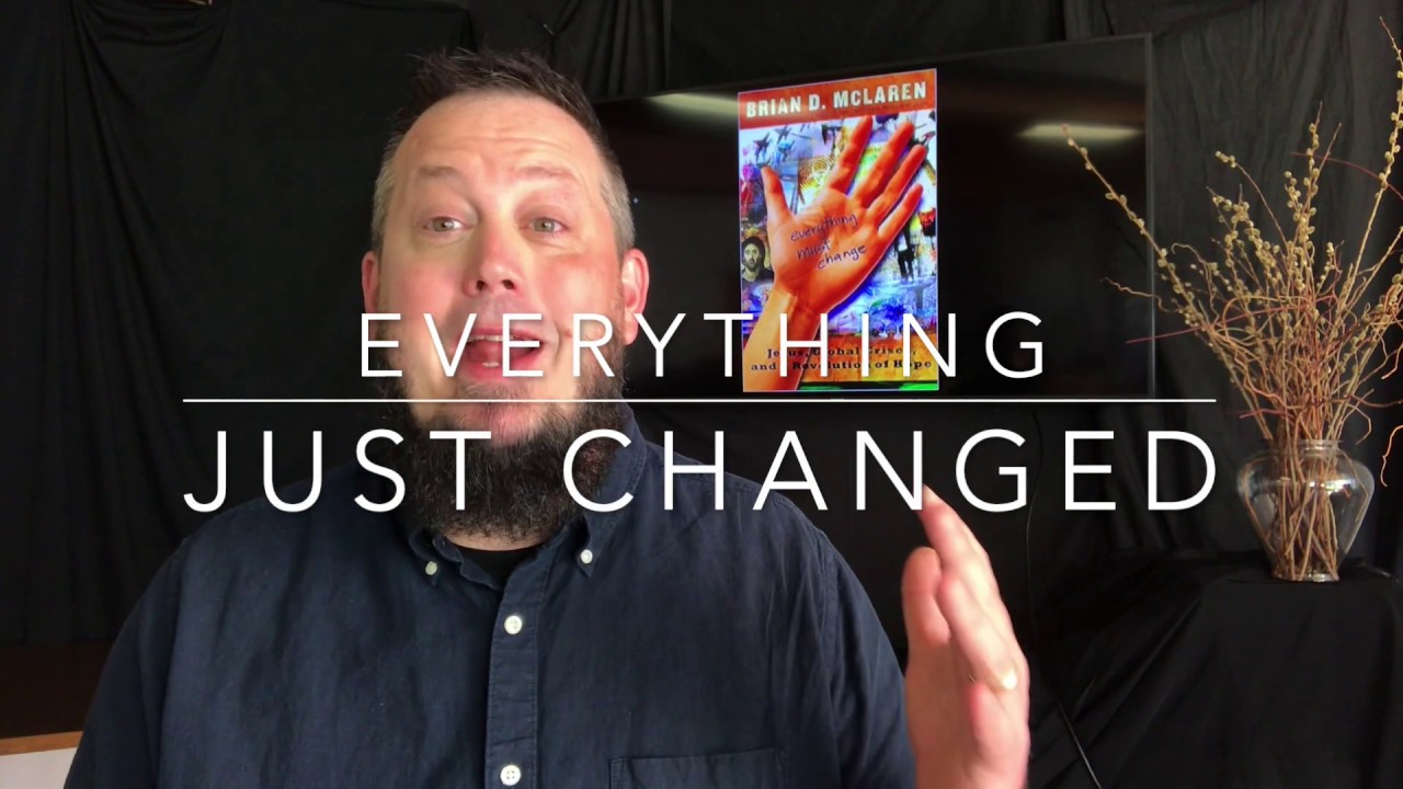 Everything Just Changed Youtube