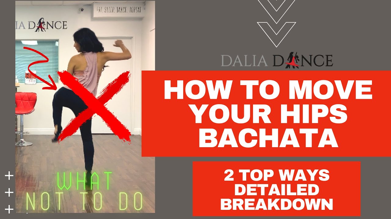 How To Move Your Hips In Bachata 2 Top Ways And What Not To Do