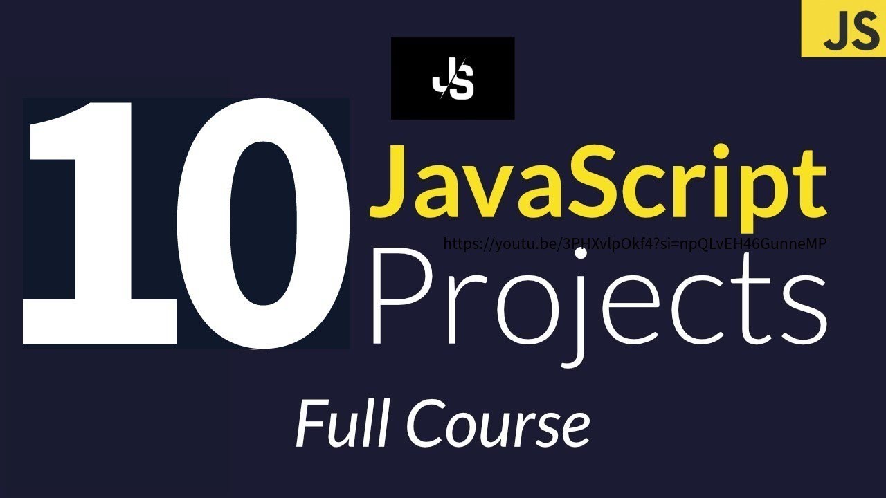 Build 10 Javascript Projects Vanilla Javascript Project Youtube