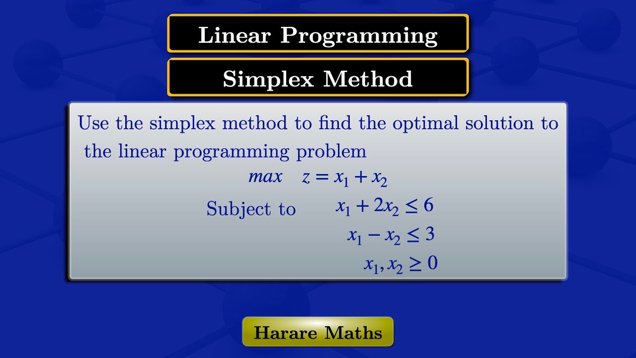 Linear Programming Simplex Method Youtube