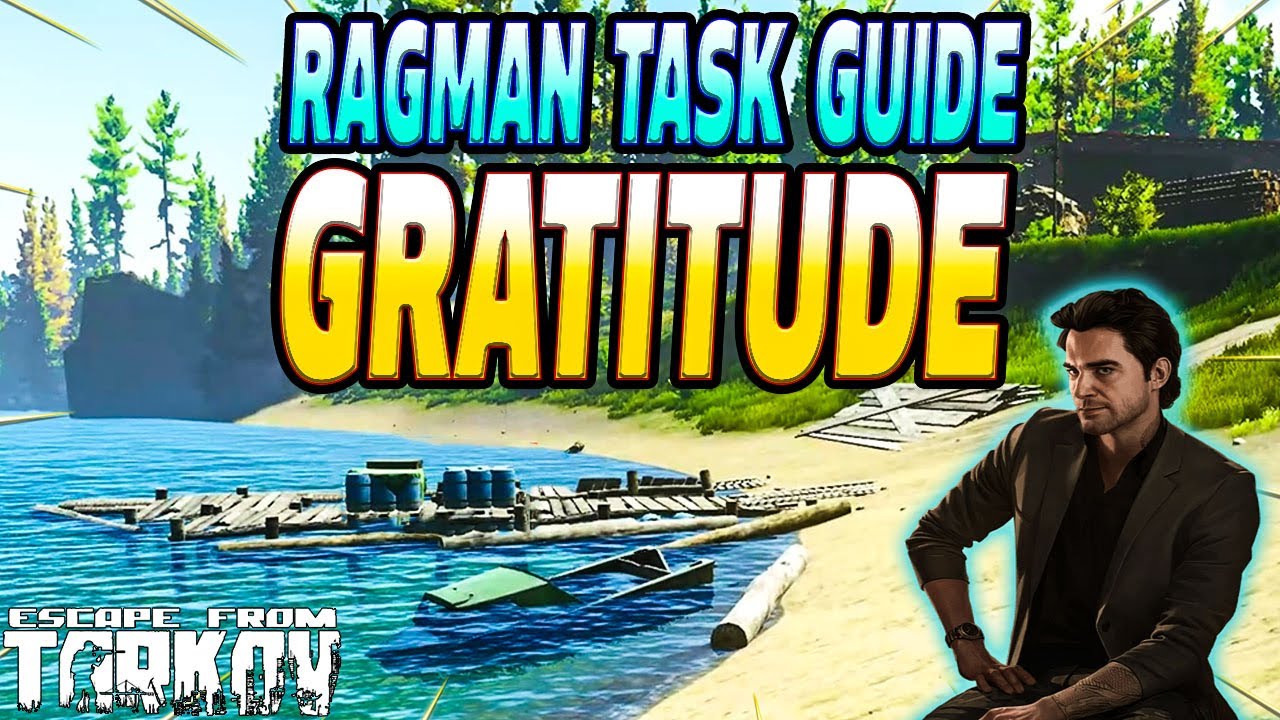 Gratitude Ragman Task Guide Escape From Tarkov Youtube