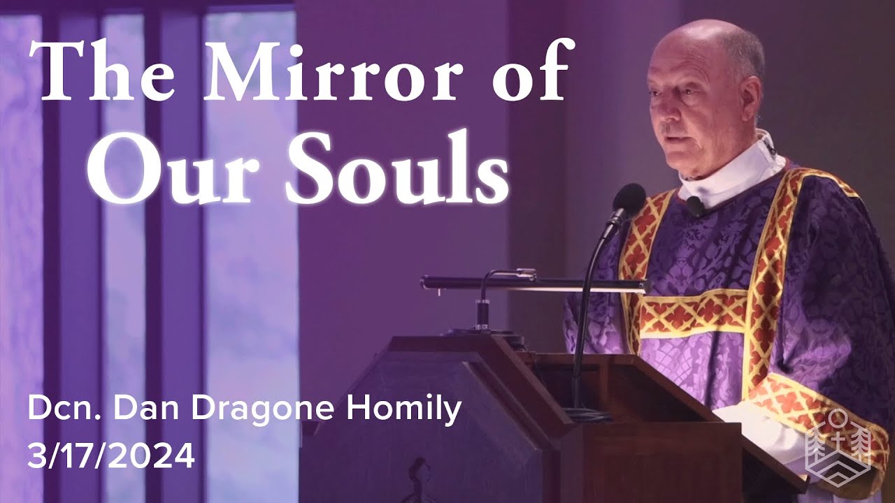 The Mirror Of Our Souls Sunday Homily At St Anthony Youtube
