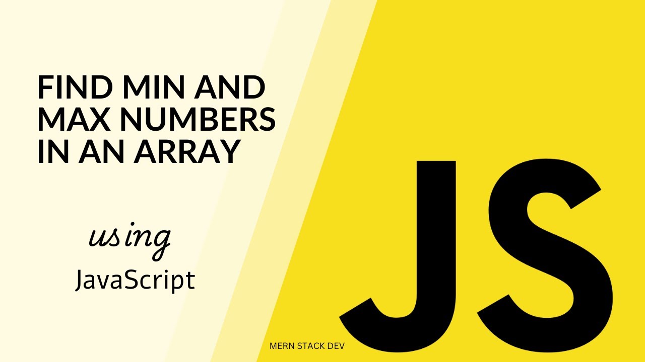 Find Minimum And Maximum Numbers In An Array Using Javascript Youtube