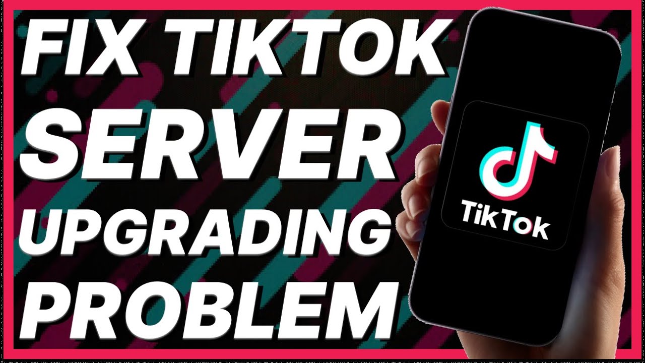 How To Fix Tiktok Server Upgrading Problem Youtube