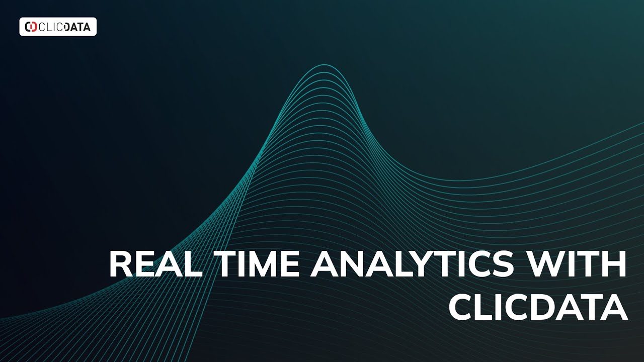 Webinar Real Time Data Analytics With Clicdata Advanced Modules