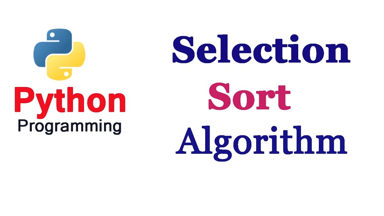 Python Tutorials Selection Sort Algorithm Example Youtube