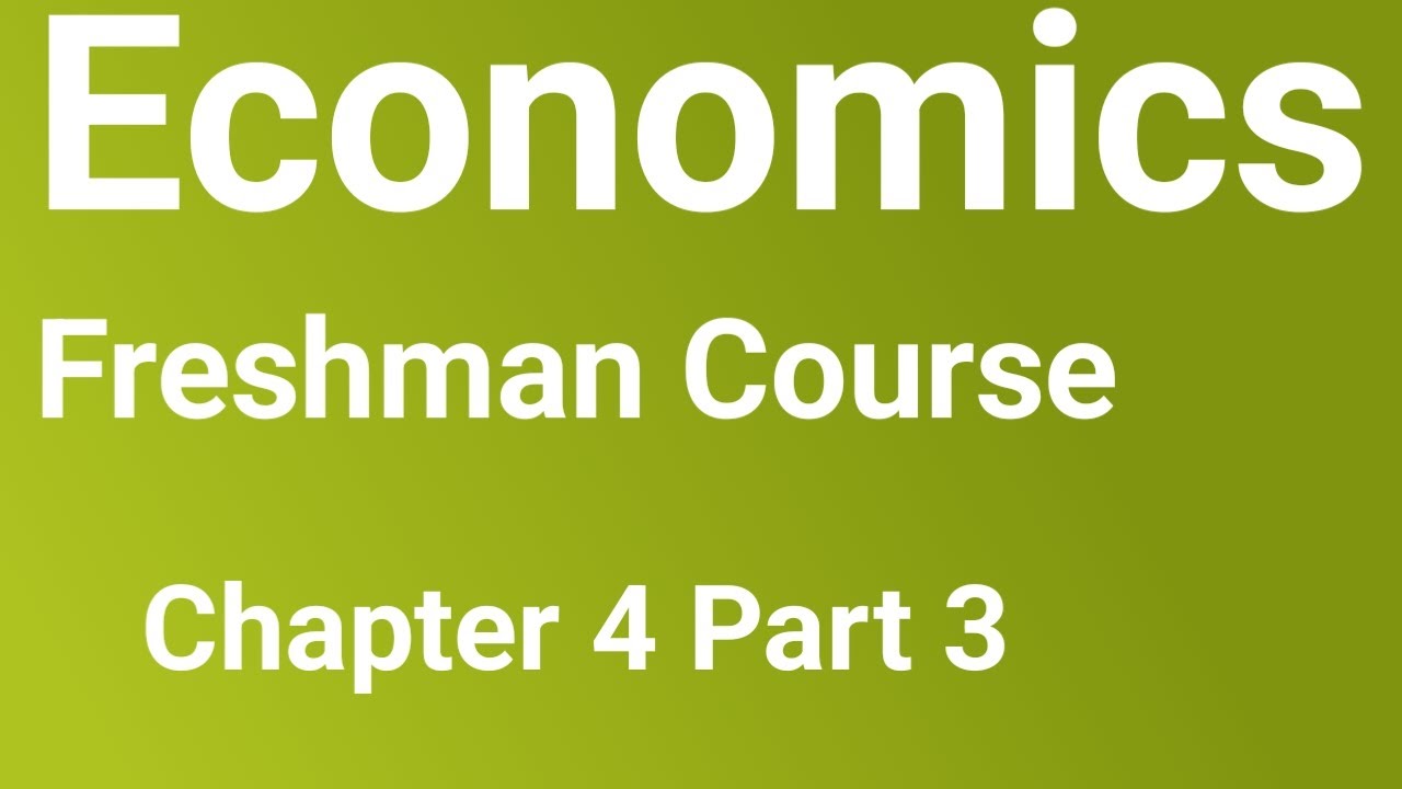 Economics Chapter 4 Part 3 Youtube