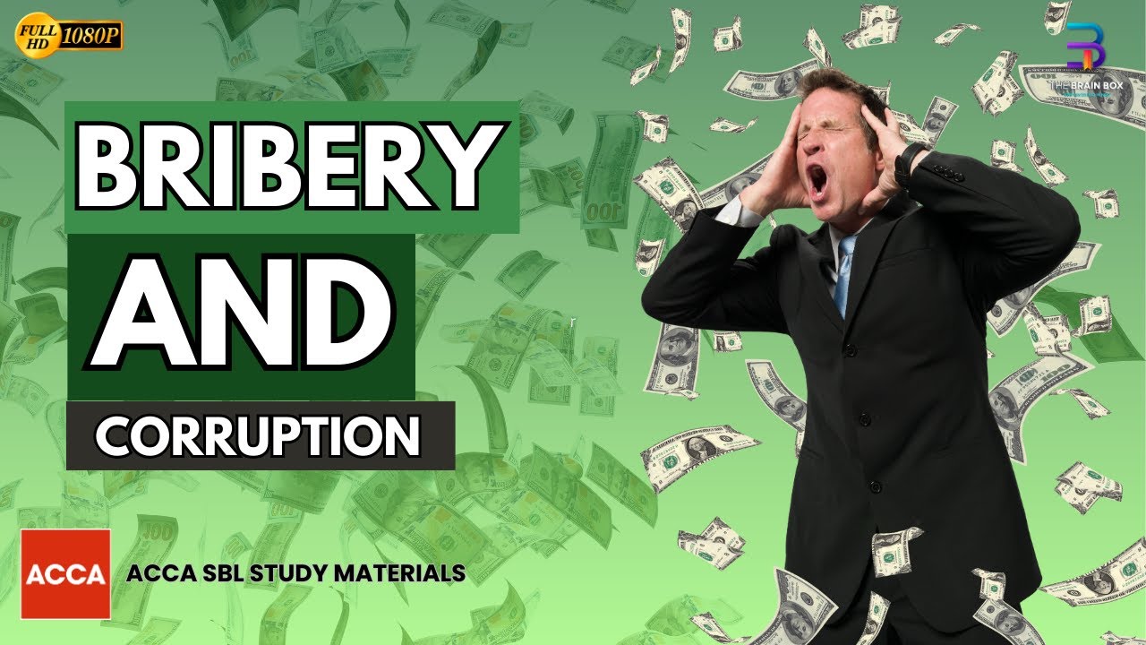Understanding Bribery And Corruption Acca Sbl The Brain Box Youtube