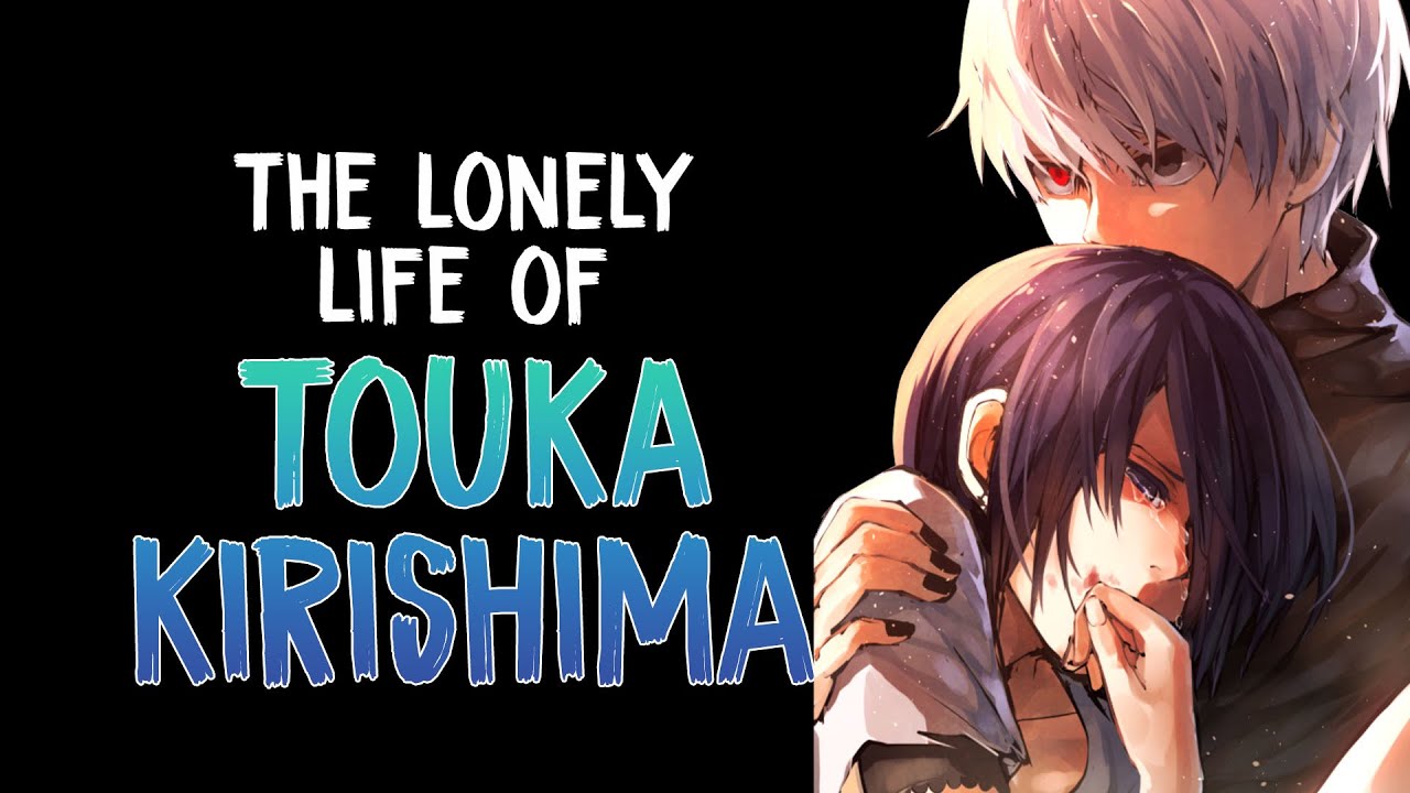 The Lonely Life Of Touka Kirishima Youtube