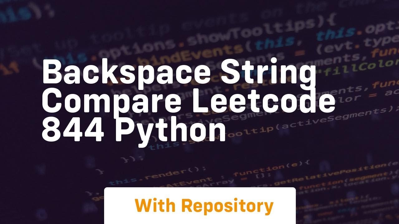Backspace String Compare Leetcode 844 Python Youtube