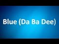 Eiffel 65 Blue Da Ba Dee 1080p 60fps Full Hd High Quality Smb8026j Vids ...