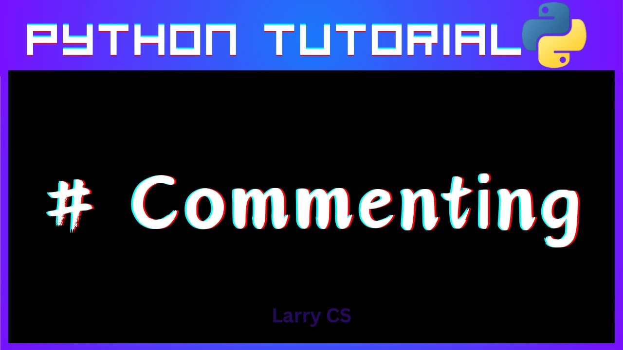 Commenting In Python Python Tutorial No 13 Youtube