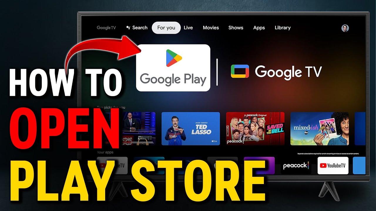 Google Tv Play Store Not Showing How To Open Play Store 2025 Guide