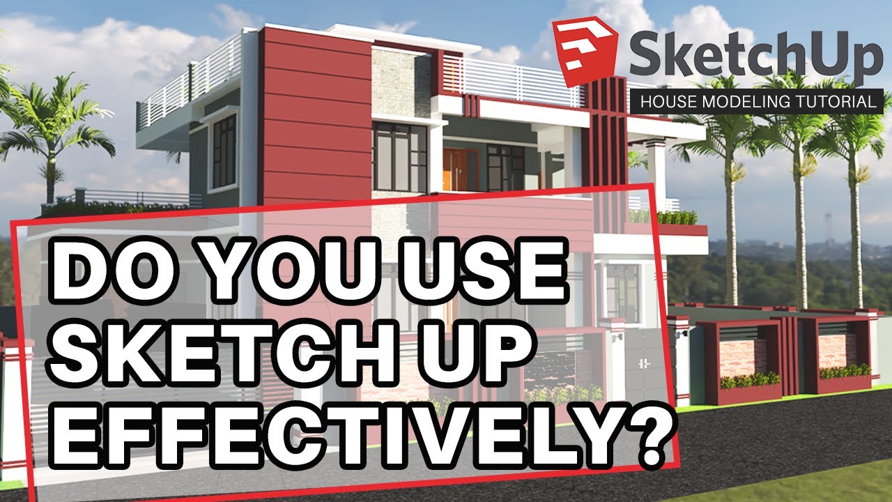 How To Design A House On Sketchup Tutorials For Beginners Part 1