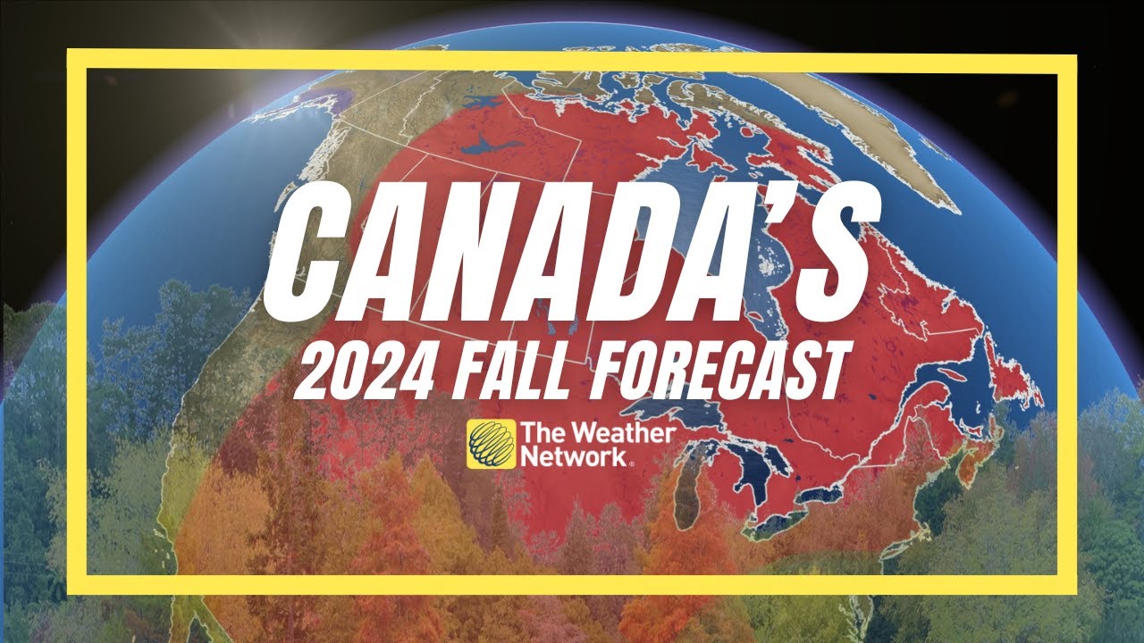 Canada S 2024 Fall Forecast Fewer Storms And Warm Weather Ahead