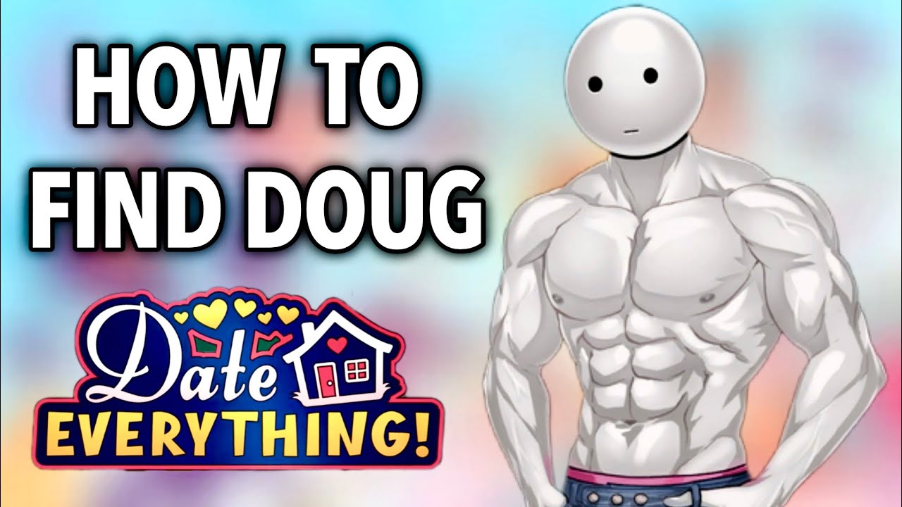 How To Find Doug In Date Everything Youtube
