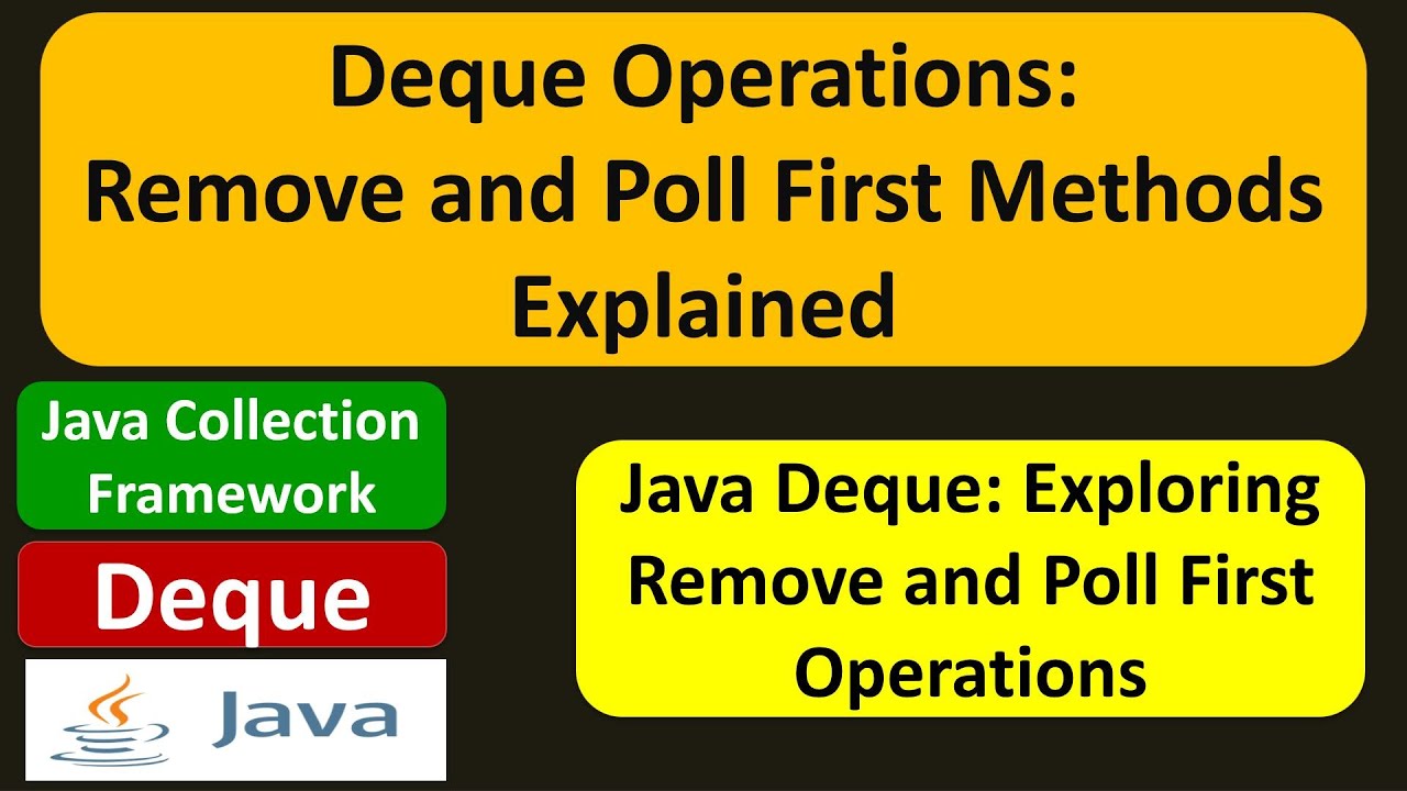 Deque Operations Remove And Poll First Methods Explained Java