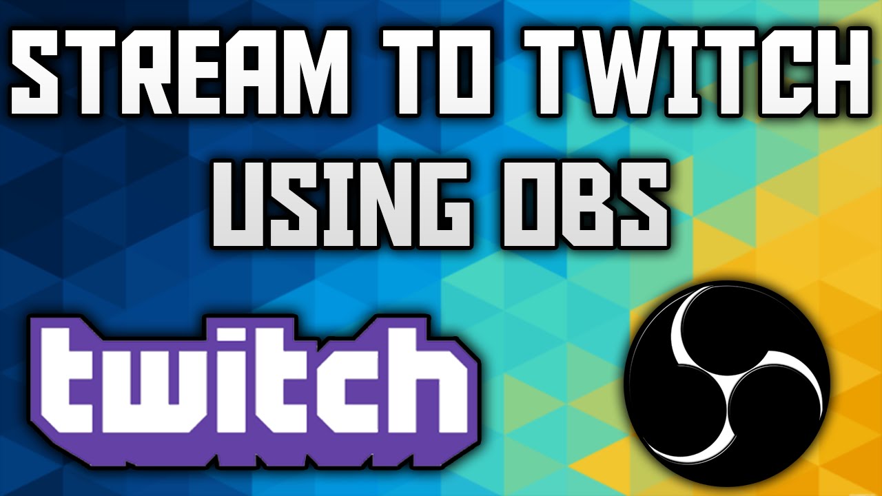 How To Stream To Twitch Using Obs Obs Broadcast Tutorial How To Stream